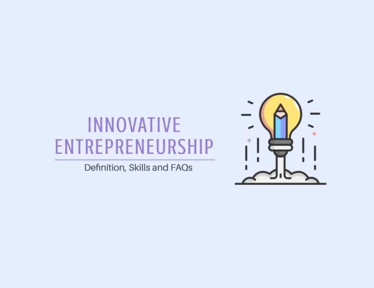 Emprendimiento innovador: definición, habilidades y preguntas frecuentes